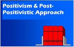 Positivism and Post-Positivist Approach - Research Aptitude Notes