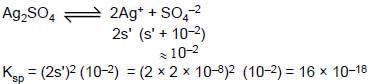 If the solubility of Ag2SO4 in 10andndash;2 M Na2SO4 solution be 2 ...