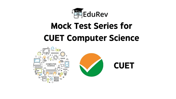 CUET Computer Science Mock Test Explainer - CUET Mock Test Series PDF ...