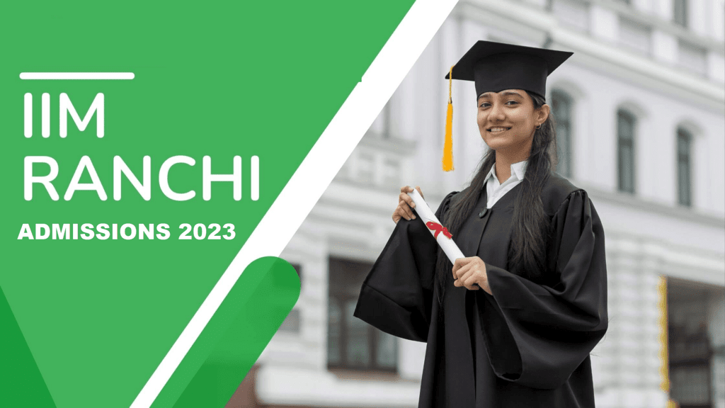 IIM Ranchi Admission 2023 - CAT PDF Download