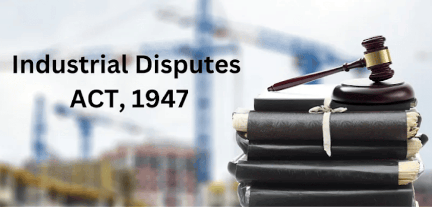 Introduction: Industrial Dispute Act, 1947 - Labour and Industrial Law ...