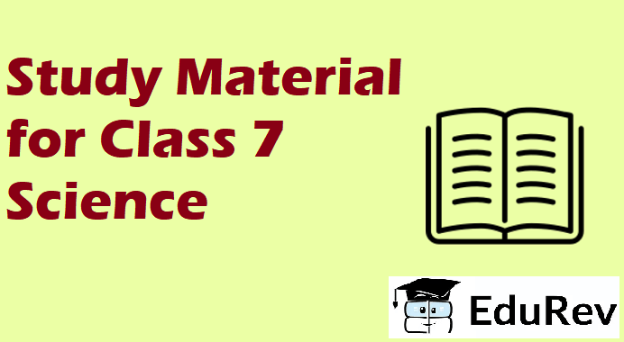 Study Material for Class 7 Science PDF Download