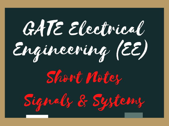 Short Notes for Signals and Systems (GATE EE ) - Signals and Systems ...
