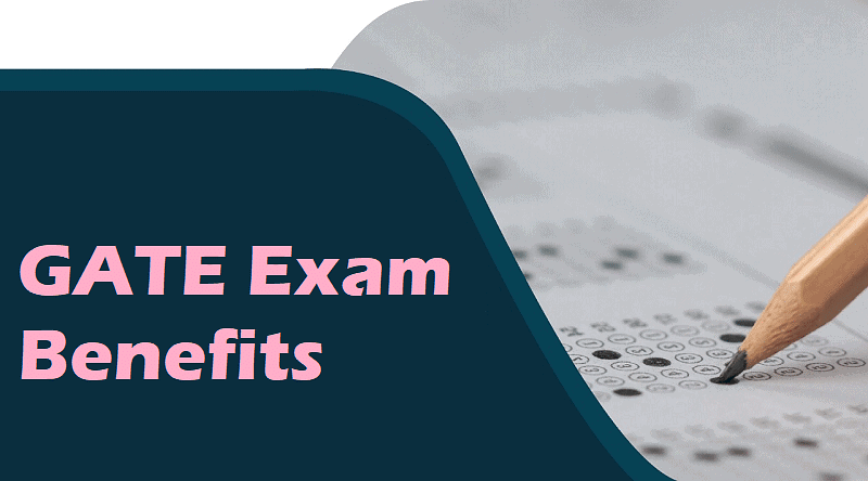 GATE Exam Benefits: Why you should give GATE Exam