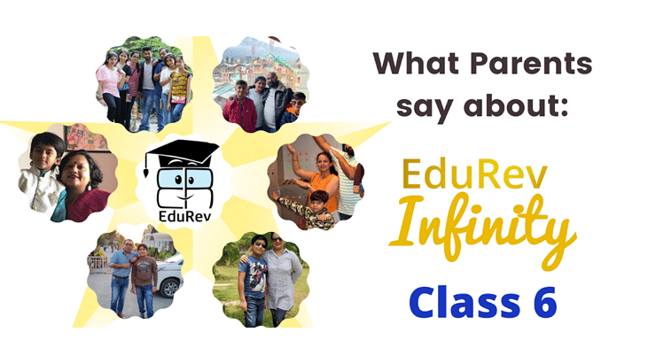 What Parents Say About EduRev Infinity Package for Class 6 - How To Study For Class 6 PDF Download
