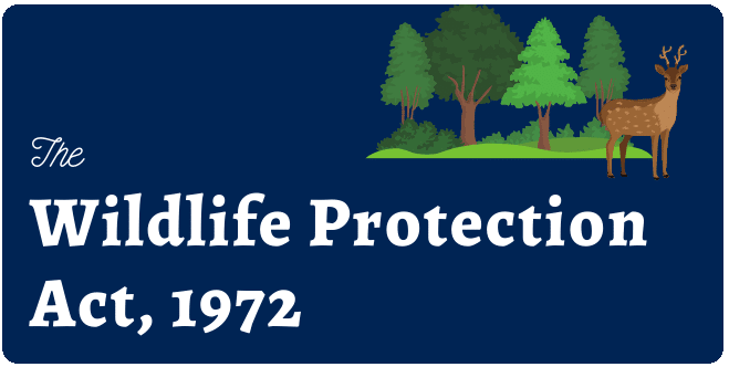 Wildlife Protection Act 1972 - Zoology Optional Notes for UPSC PDF Download