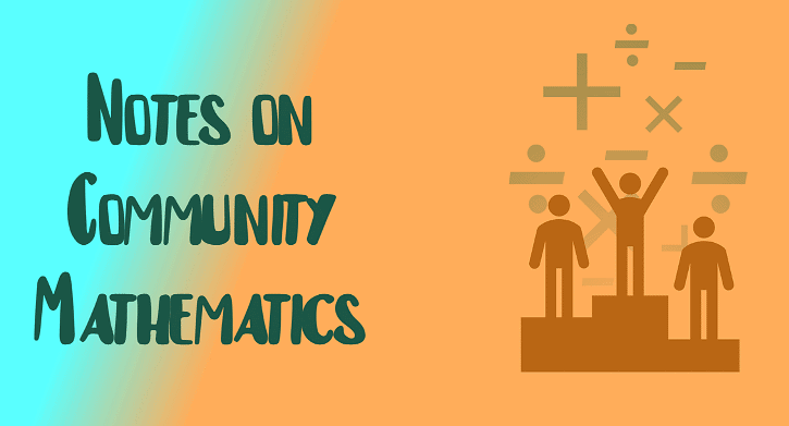 Notes: Community of Mathematics - Mathematics and Pedagogy - CTET and ...