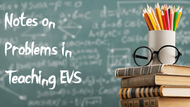 Notes: Problems in Teaching EVS - EVS and Pedagogy Paper 1 for CTET and ...