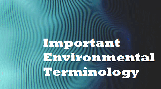 Important Environmental Terminology - People, Development and ...