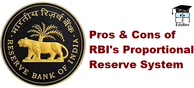 Pros and Cons of Proportional Reserve System - RBI - SBI PO Prelims and ...