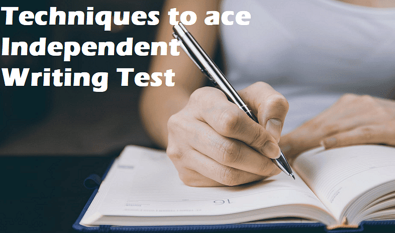 Techniques to ace Independent Writing Test - Writing for TOEFL PDF Download