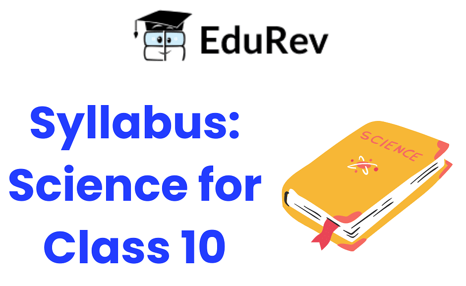 Syllabus: Science for Class 10 PDF Download