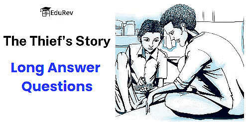 Class 10 English Chapter 2 Question Answers - The Thief`s Story