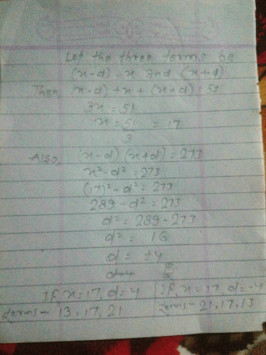 If the sum of three consecutive terms of an AP is 51 and the product of ...