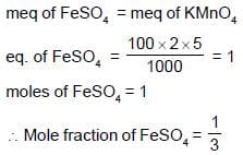 3 mole of a mixture of FeSO4 and Fe2(SO4)3 required 100 ml of 2M KMnO4 ...