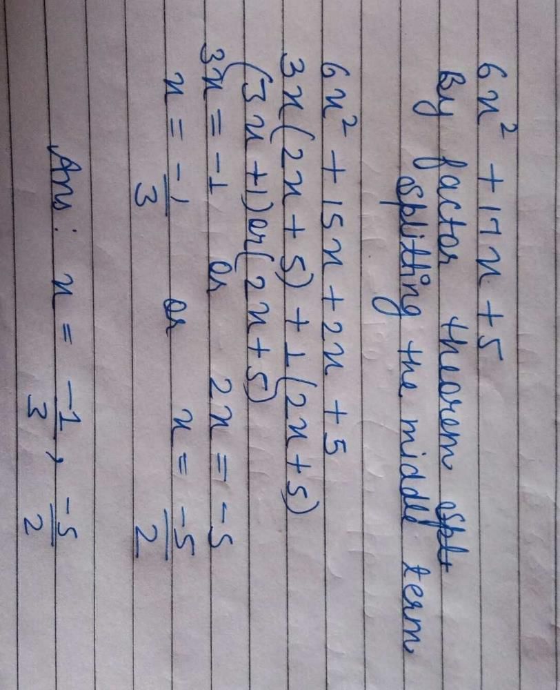 Factorise 6x² + 17x + 5 using factor theorem.? - EduRev Class 10 Question Factorise 6x² + 17x + 5 using factor theorem.? - EduRev Class 10 Question