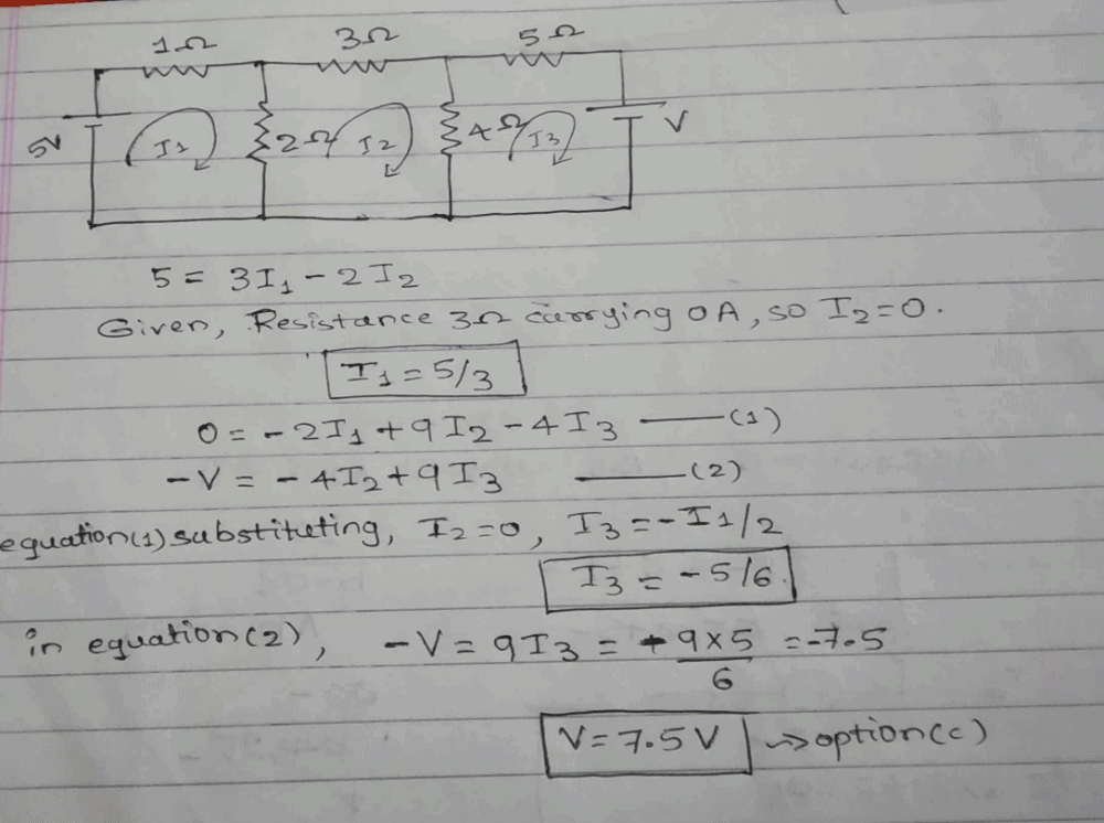 Find the value of V if the current in the 3 ohm resistor=0.a)3.5Vb)6 ...