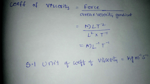 The M.K.S. units of coefficient of viscosity is-a)kg m-1s-1b)kg m s-2c ...