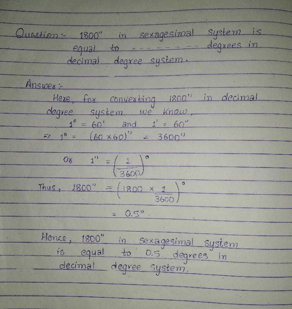 1800" in sexagesimal system is equal to _ degrees in decimal degree ...