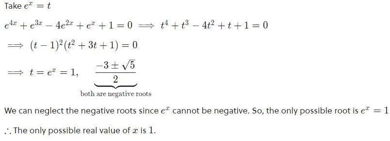 Find number of real roots of equation e4x + e3x andndash; 4e2x + ex + 1 ...