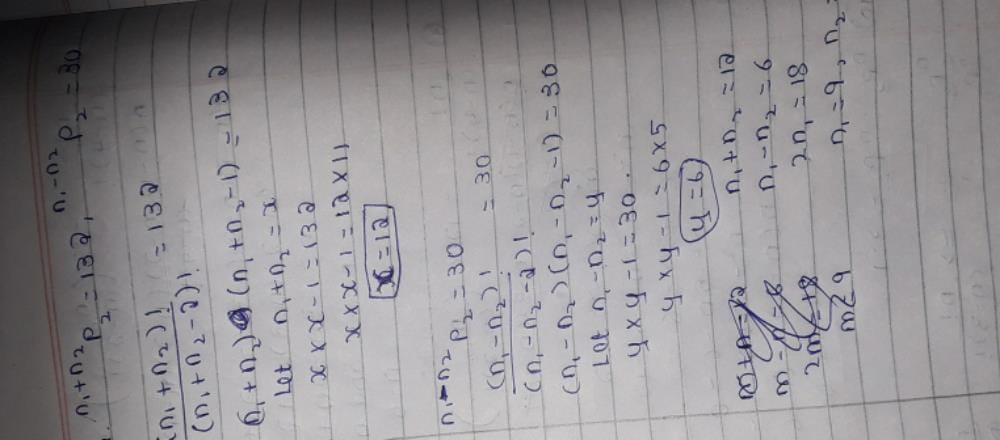 If n1+n2P2 = 132, n1n2P2 = 30 then,a)n1=6,n2=6b)n1 = 10, n2 = 2c)n1 = 9 ...