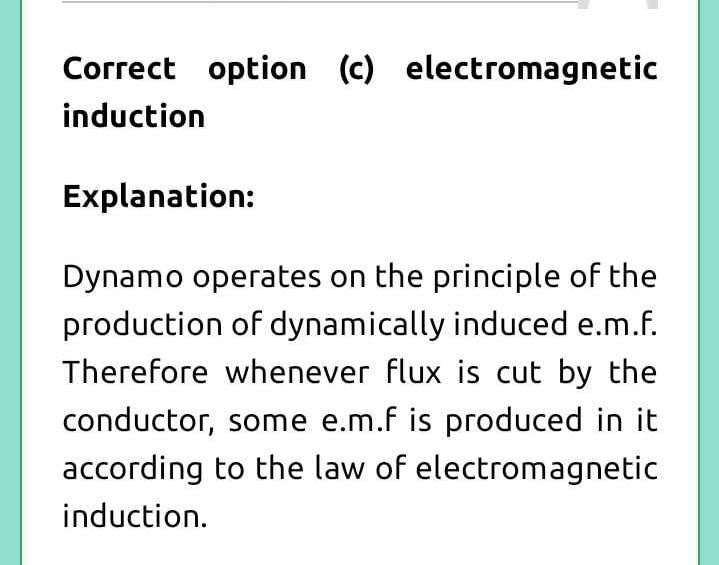 The working of a dynamo is based on principle ofa) Conversion of energy ...