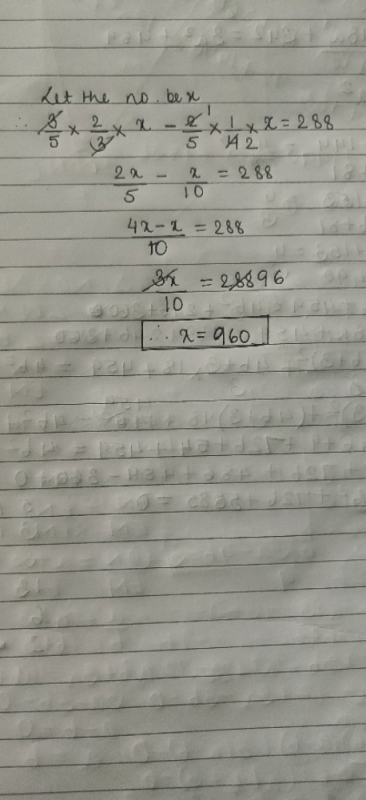 The difference between [3/5] of [2/3] a number and [2/5] of[1/4] of the ...