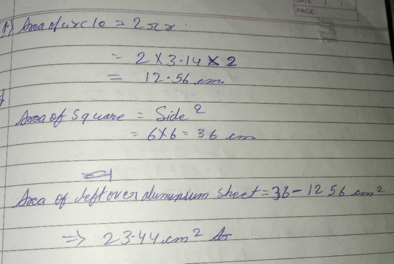 11.a circle of radius 2 cm is cut out from a square aluminium sheet of ...