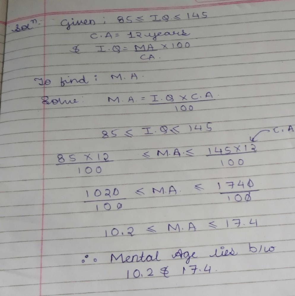 IQ of a person is given by the formula, where M A is mental age and CA ...