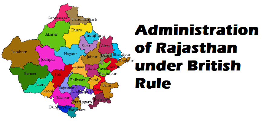 Administration of Rajasthan under British Rule - Course for RPSC RAS ...