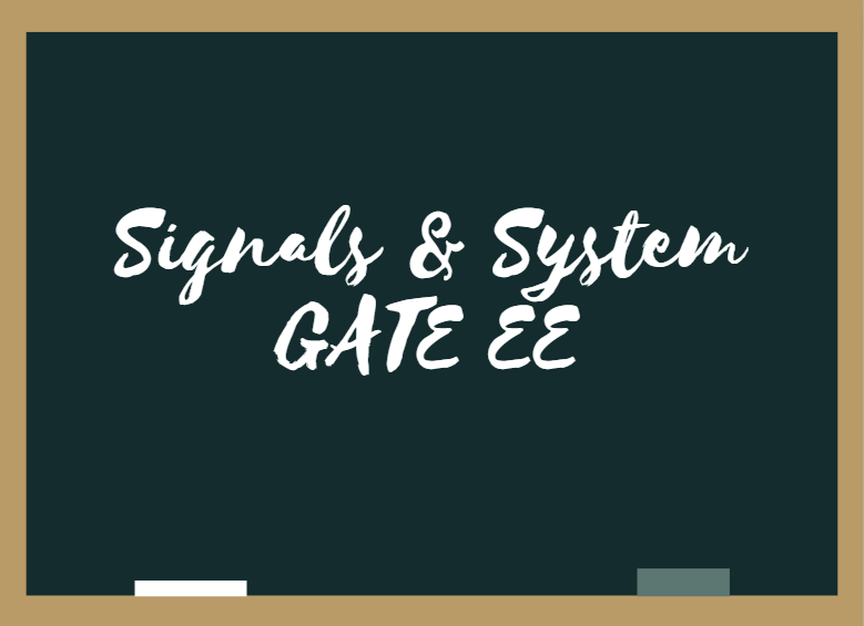 Syllabus: Signals and Systems (GATE EE) - Electrical Engineering (EE ...