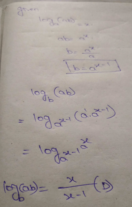 If loga(ab) = x, then what is logb(ab) equal to?a)b)c)d)Correct answer ...
