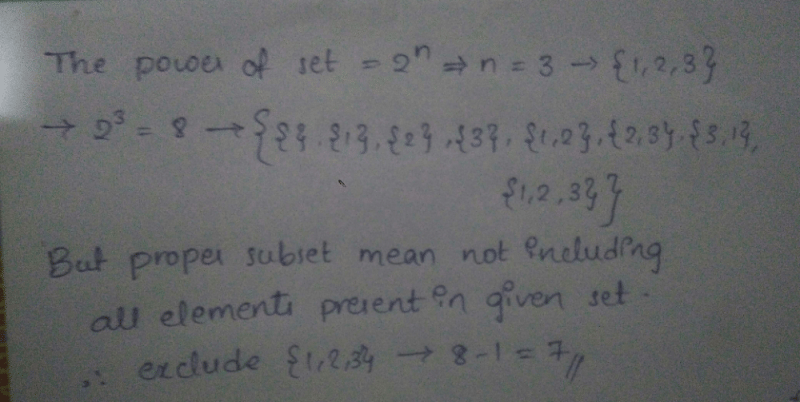 The number of proper subsets of the set { 1, 2 , 3 } is :a)7b)5c)6d ...