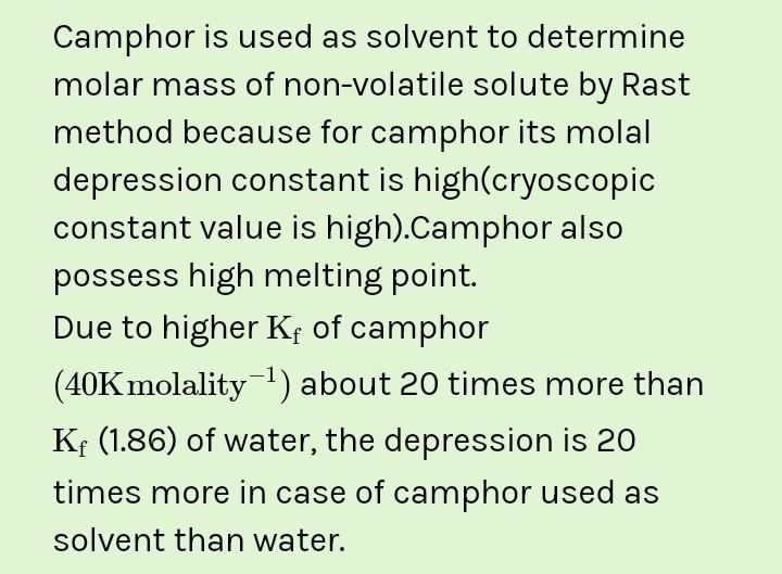 Camphor is used as solvent to determine the molecular mass of non ...