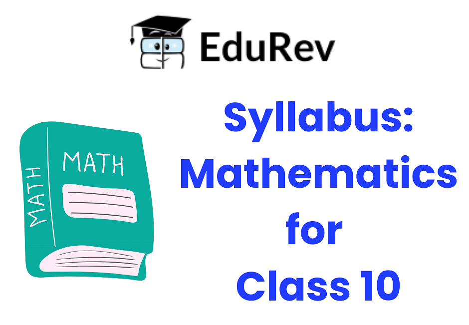 Syllabus: Mathematics for Class 10 - Mathematics (Maths) Class 10 PDF ...