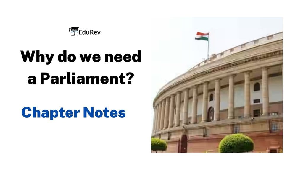 Class 8 Civics Chapter 3 Notes - Why Do We Need a Parliament? Free PDF