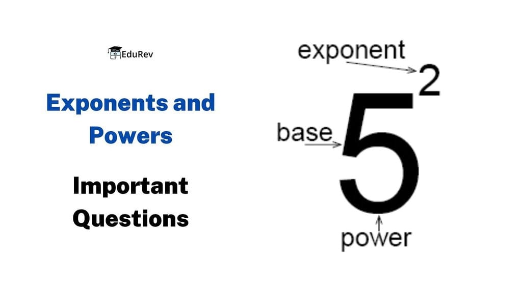Important Questions for Class 8 Maths - Exponents and Powers