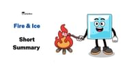 Fire And Ice Summary Class 10 English First Flight Chapter 2