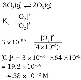 3O2(g) 2O3(g)for the above reaction at 298 K, Kc is found to be 3.0 x ...